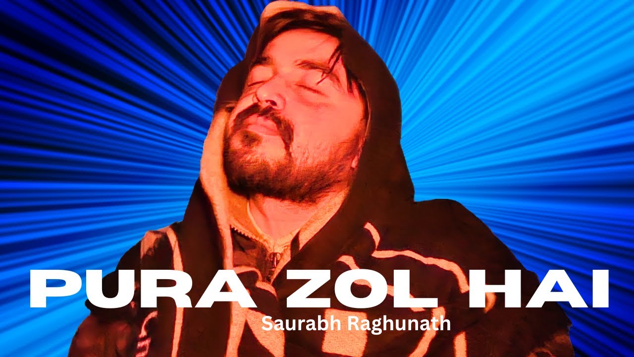Pura Zol Hai Rapp song by Saurabh Raghunath | Independant Artist - YouTube
