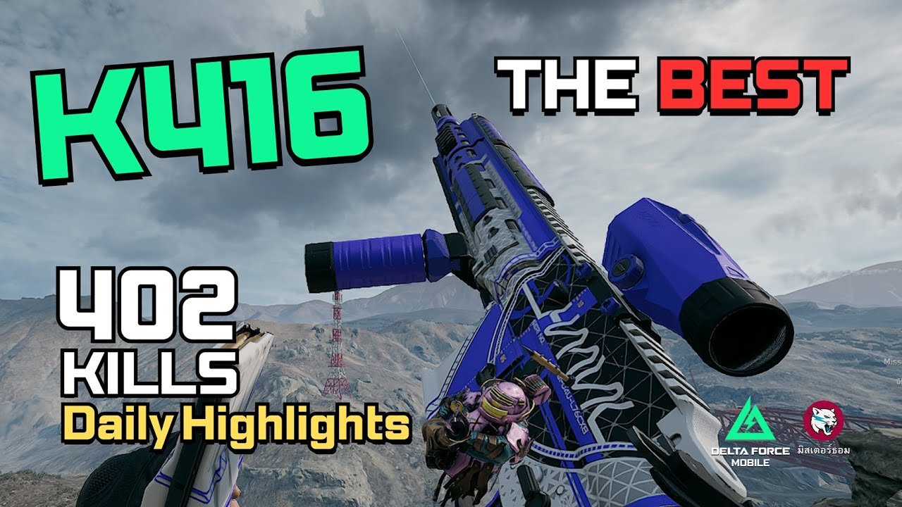 Delta Force | THE BEST K416 Long Range Build | มิสเตอร์ธอม - YouTube