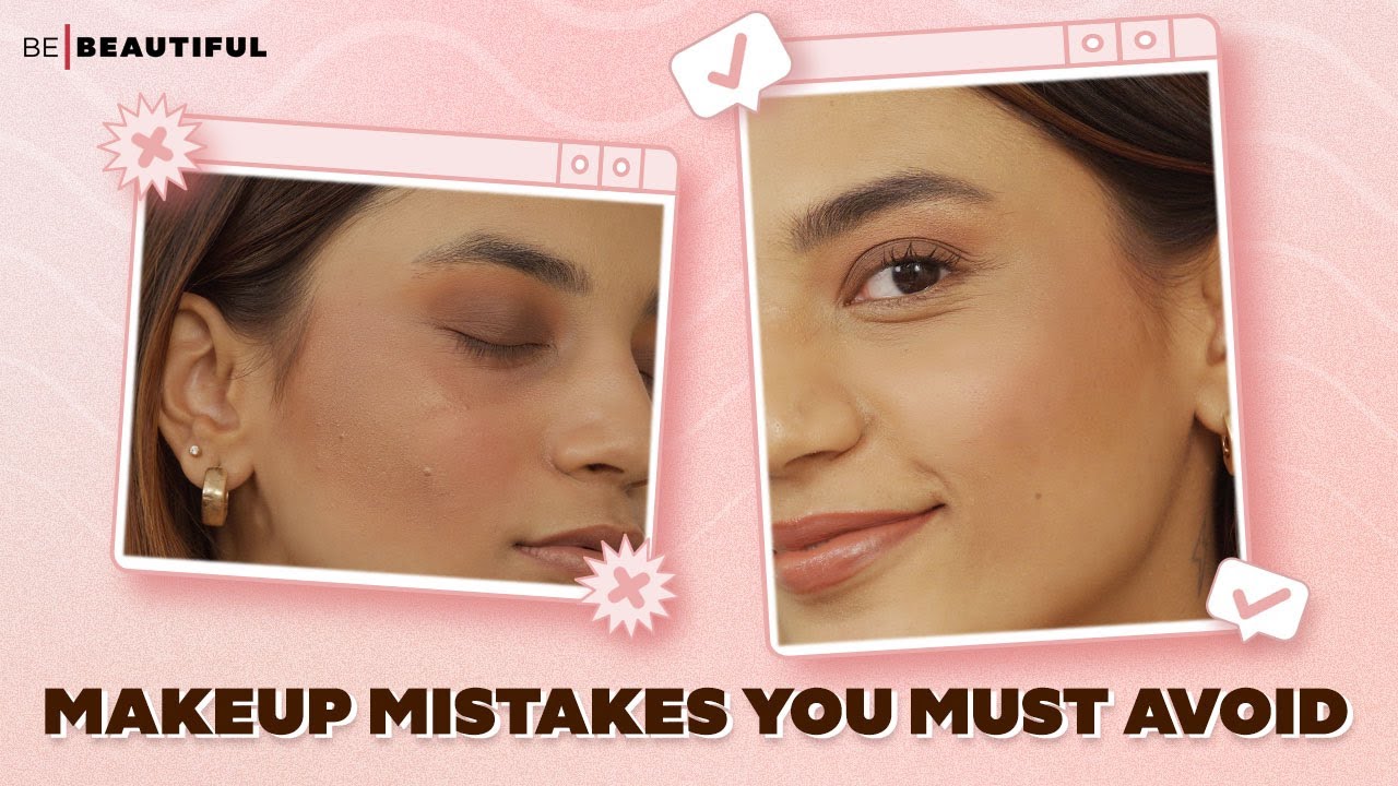 How To Fix Bad Makeup | Common Makeup Mistakes To Avoid | Makeup Tips ...