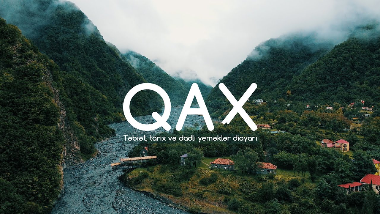 Nəyə görə məhz Qaxa getmək lazımdır ? Qax haqqında maraqlı vlog - YouTube