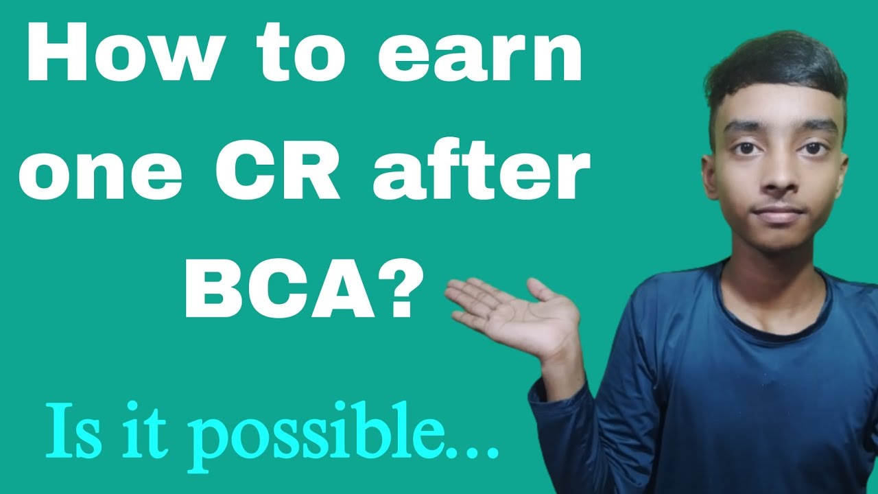 How to earn one CR after BCA? | Is it possible? 🤔 | BCA( Bachelors of ...