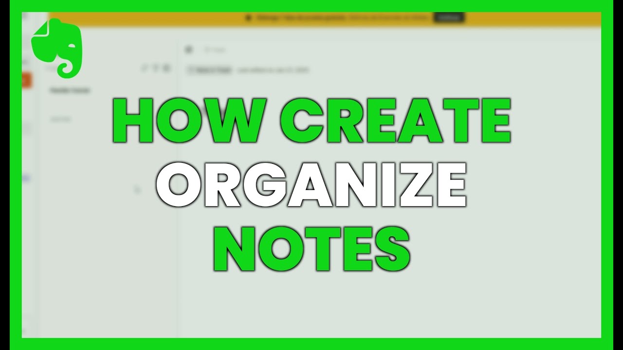 How to CREATE and ORGANIZE NOTES - EVERNOTE - YouTube