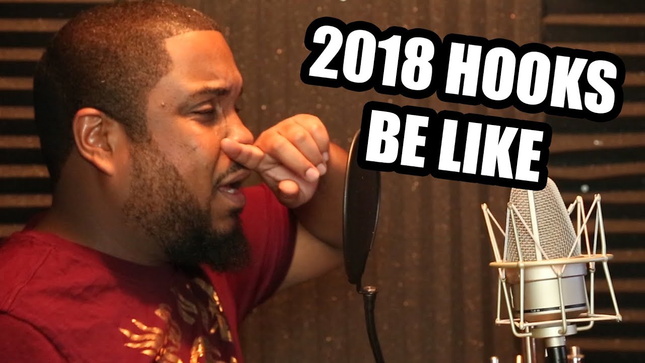 2018 HOOKS BE LIKE (Rap hooks about anything) - YouTube
