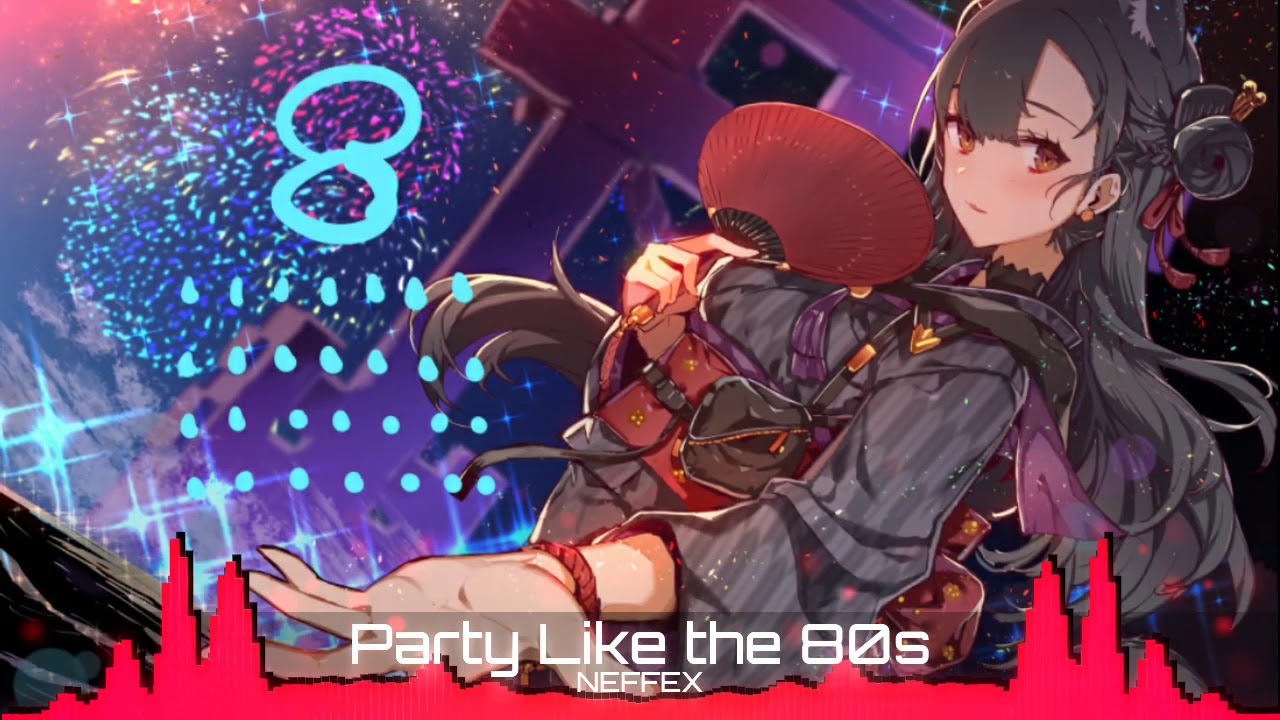 Nightcore - Party Like The 80s ( NEFFEX ) - YouTube