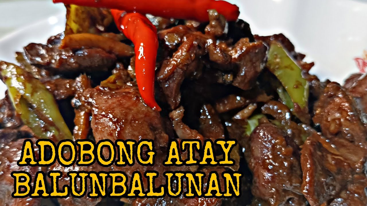 ADOBONG ATAY BALUNBALUNAN EASY TO MAKE PERO MASARAP SIGURADONG ...
