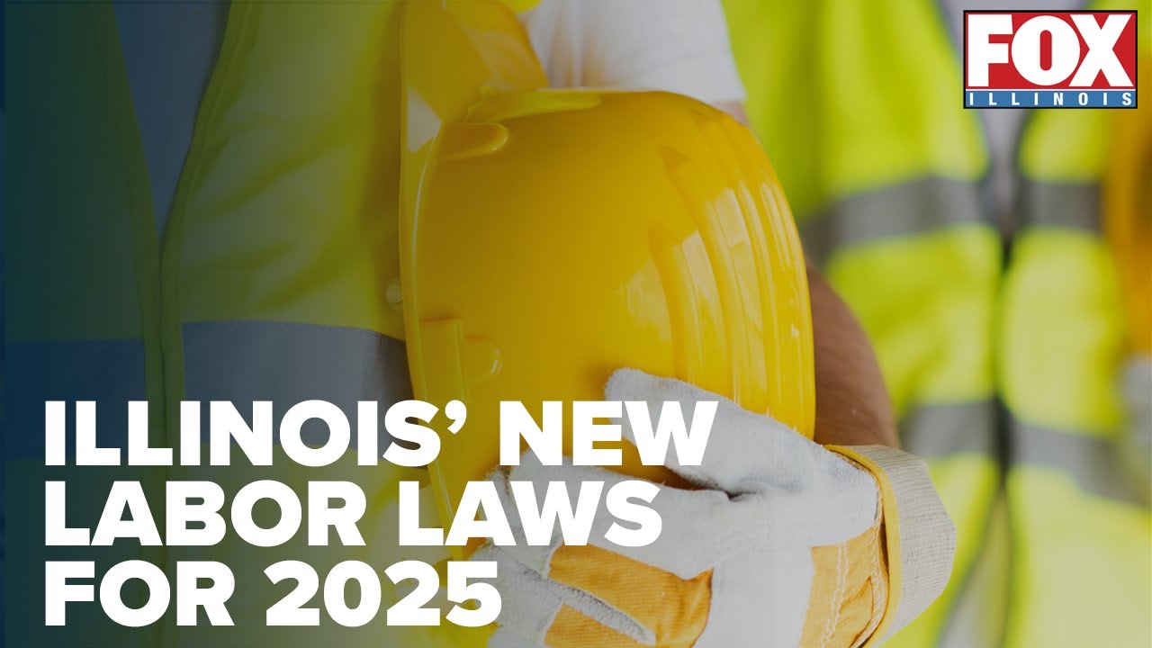 New Labor Laws in Illinois for 2025 - YouTube