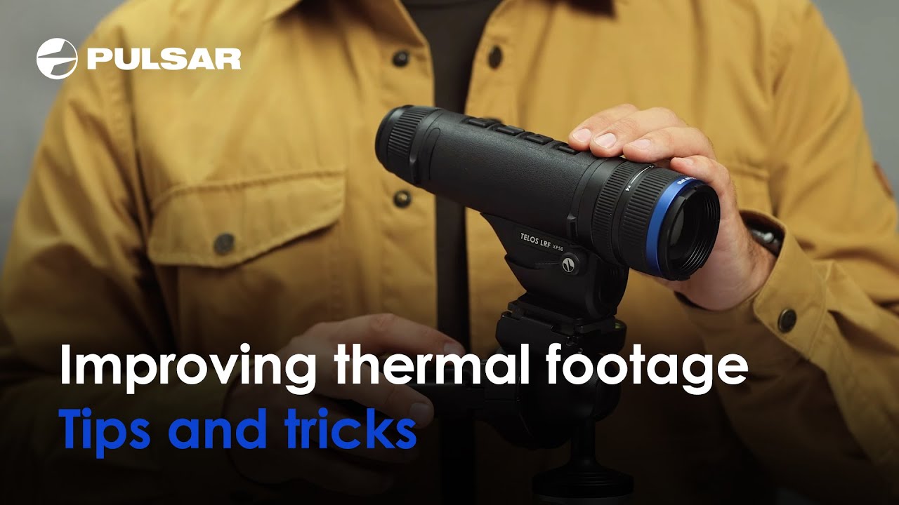 How to improve your thermal footage? | Simple tips and tricks | Pulsar ...