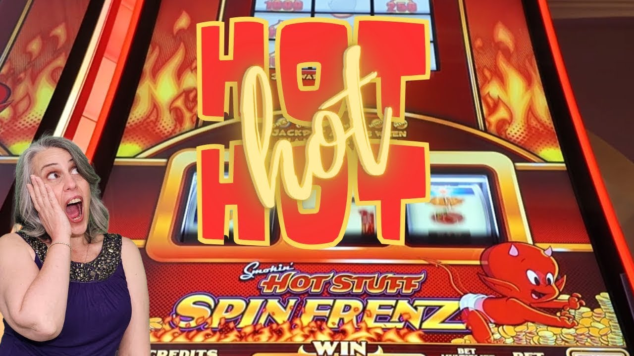 Smokin' Hot Stuff Spin frenzy slot machine hot slots - YouTube