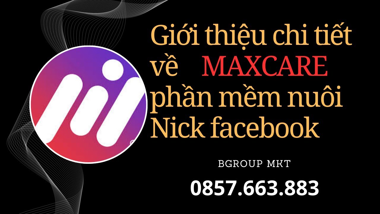 Hướng Dẫn Chi Tiết Phần Mềm Maxcare - Maxsystem - YouTube