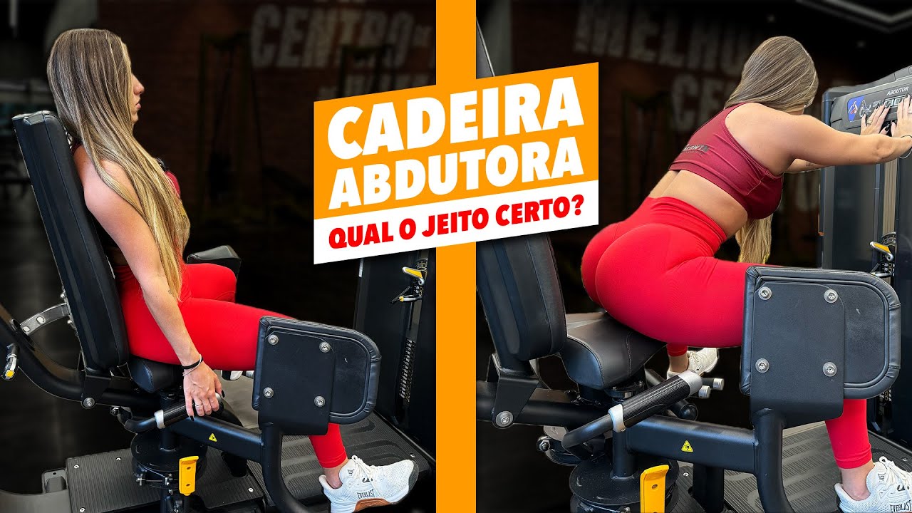 DESCUBRA O JEITO CERTO DE USAR A CADEIRA ABDUTORA! - YouTube