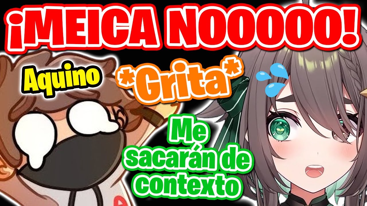 Meica cree que la volverán a sacar de contexto【Meica05】 - YouTube