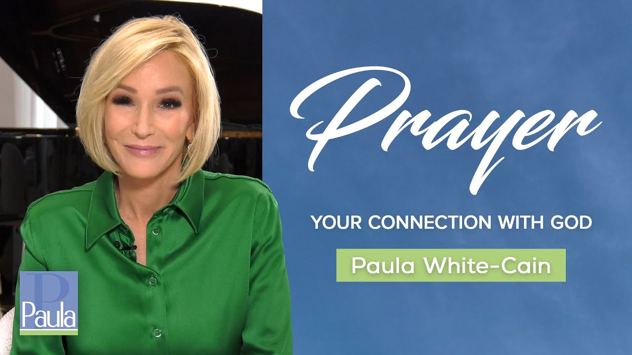 Prayer: Your Connection With God | Paula Today 2024 | Paula White-Cain ...
