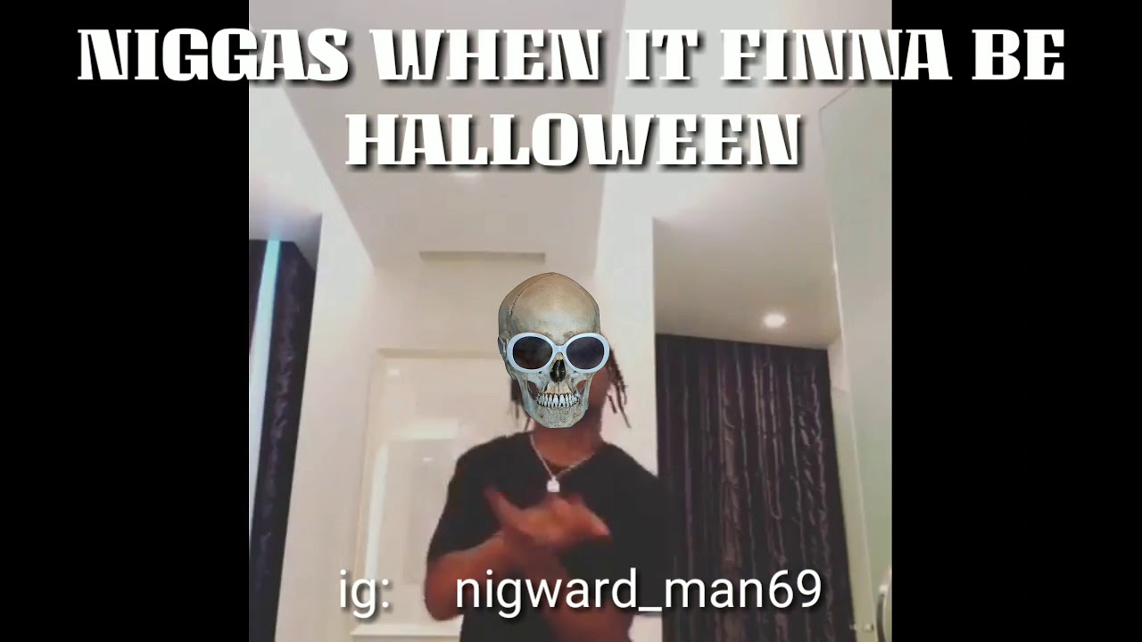 When it FINNA be Halloween meme - YouTube
