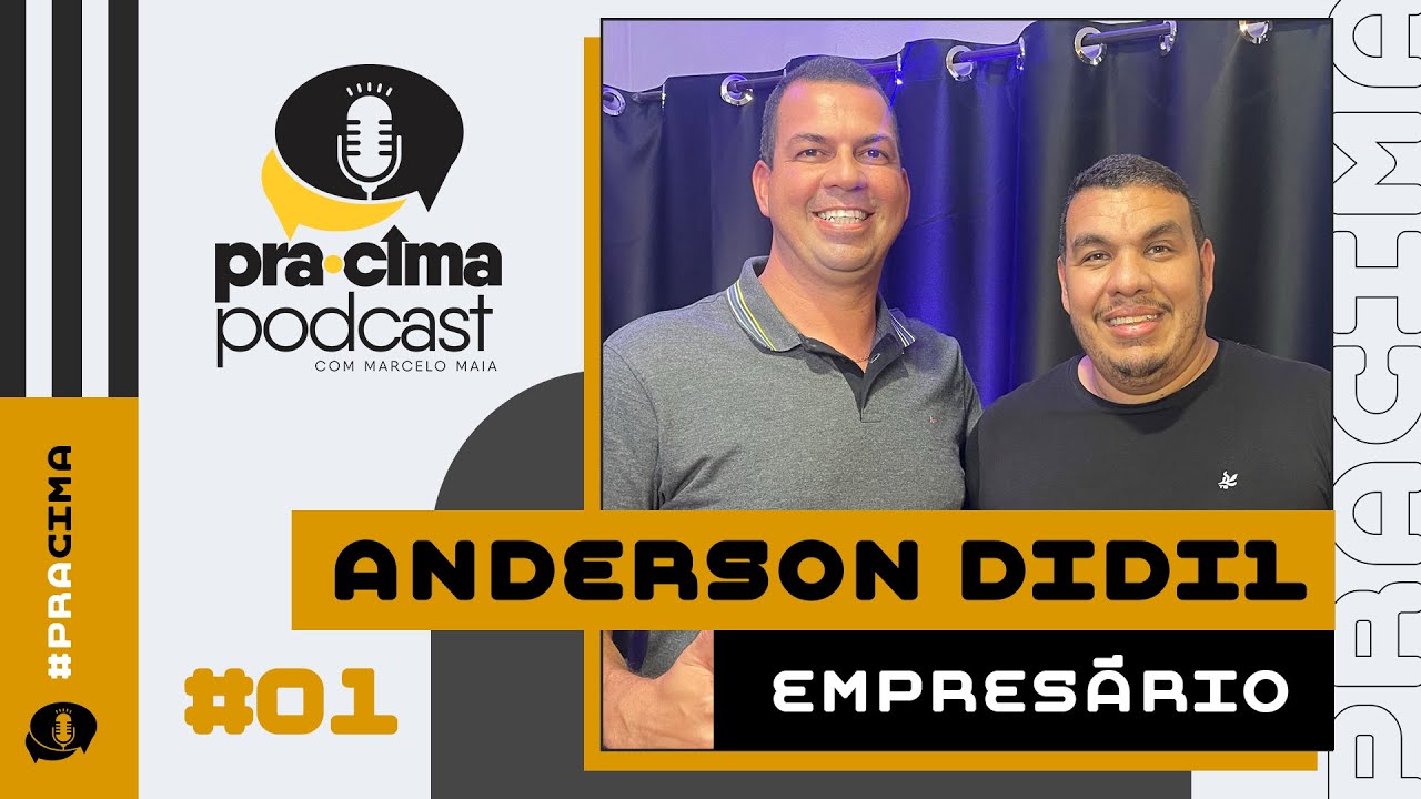 ANDERSON DIDIL - PraCima Podcast - 001 - YouTube