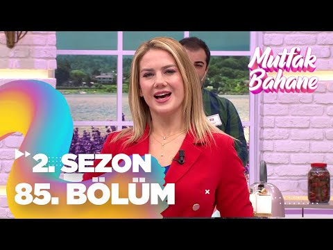 Mutfak Bahane 2. Sezon 85. Bölüm