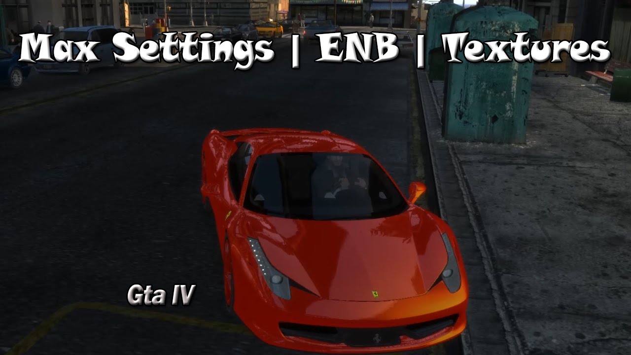 GTA IV Max Settings | Enb Series | Ultimate Textures | HD Trees - YouTube