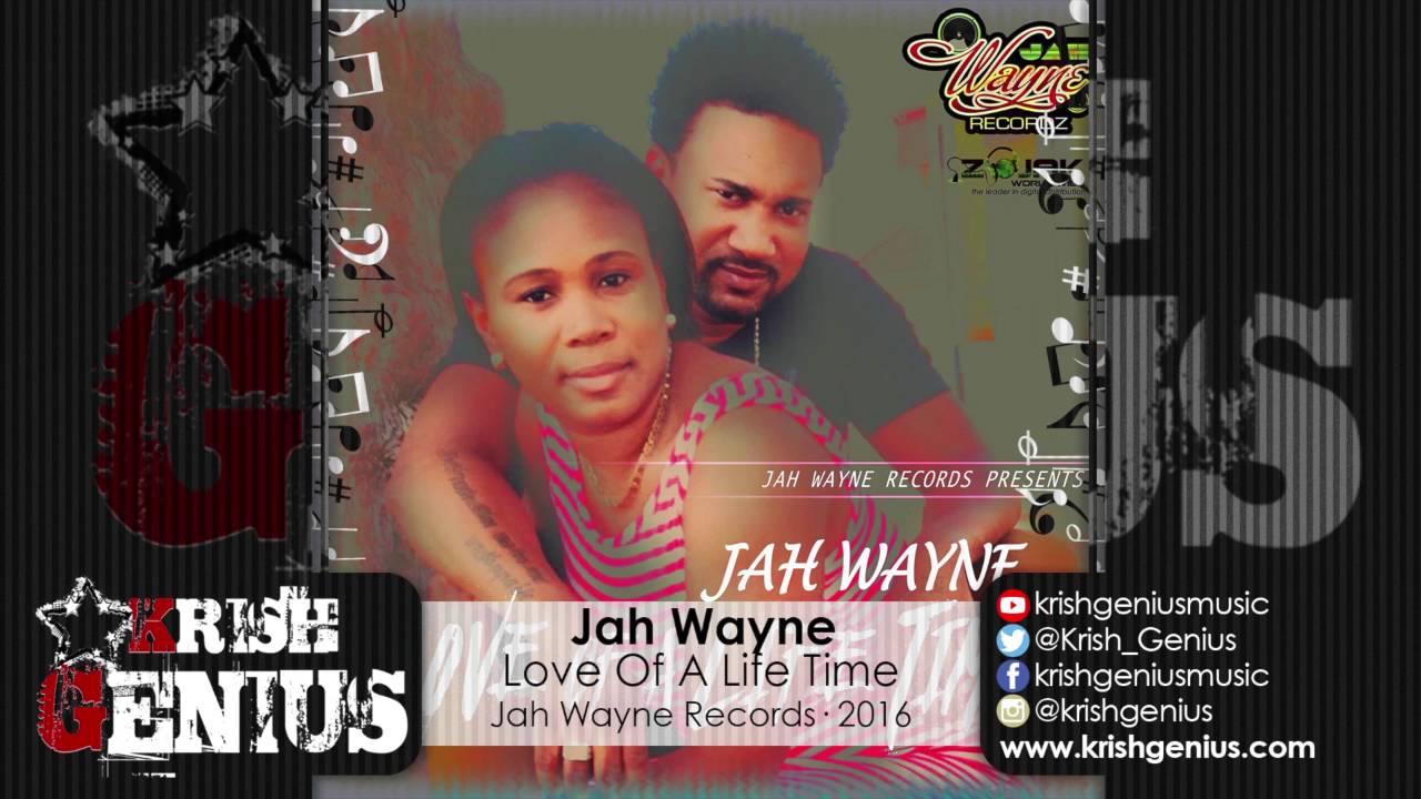Jah Wayne - Love Of A Life Time - June 2016 - YouTube