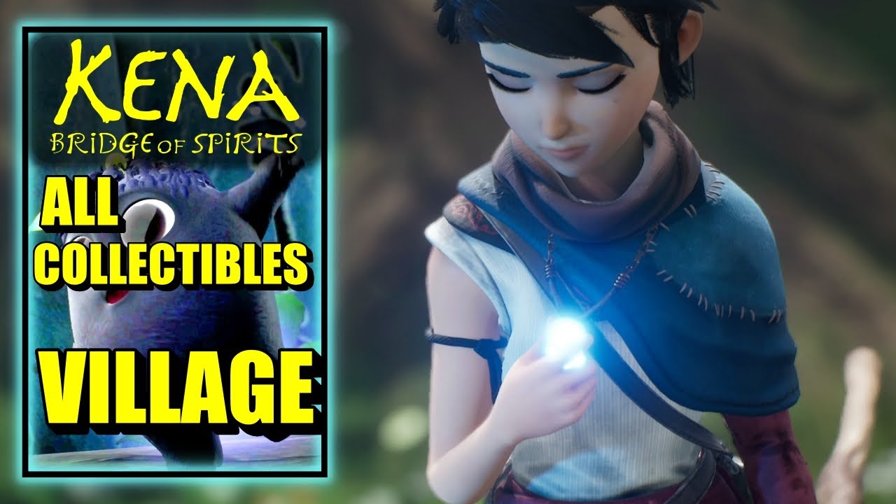 Kena Bridge of Spirits - Village All Collectible Locations - All Rot ...