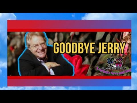 Goodbye Jerry Springer. Jerry Springer passed Away. I will miss only ...