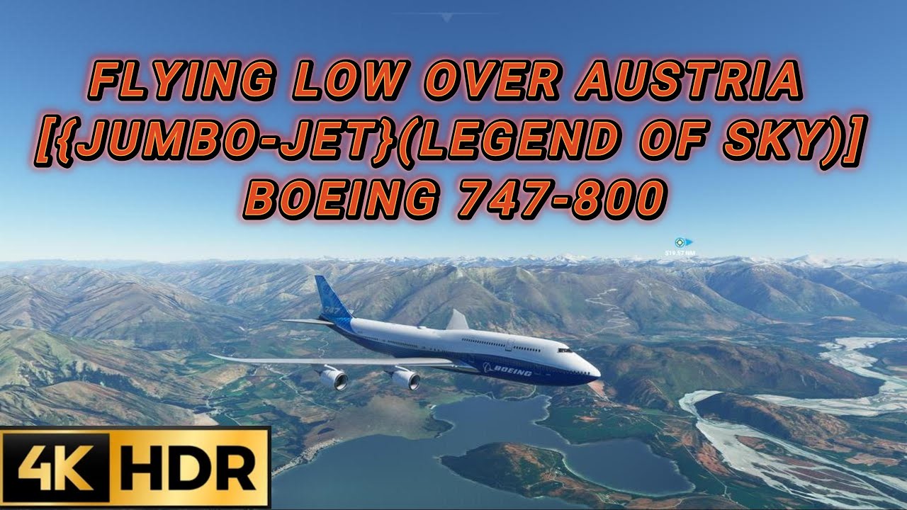LOW FLYING OVER AUSTRIA [JUMBO-JET BOEING 747-800] LEGEND OF SKY ...