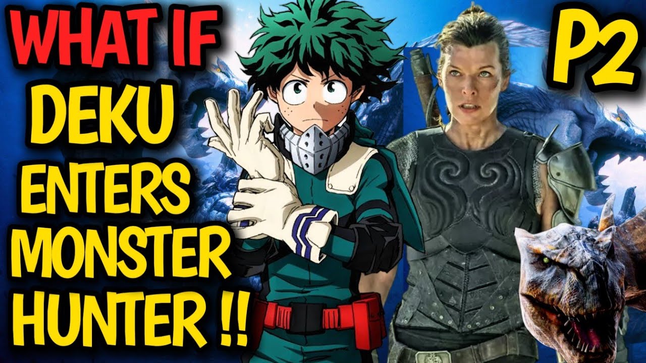 What if DEKU enters MONSTER HUNTER !? Deku x Natalie with New Monsters ...