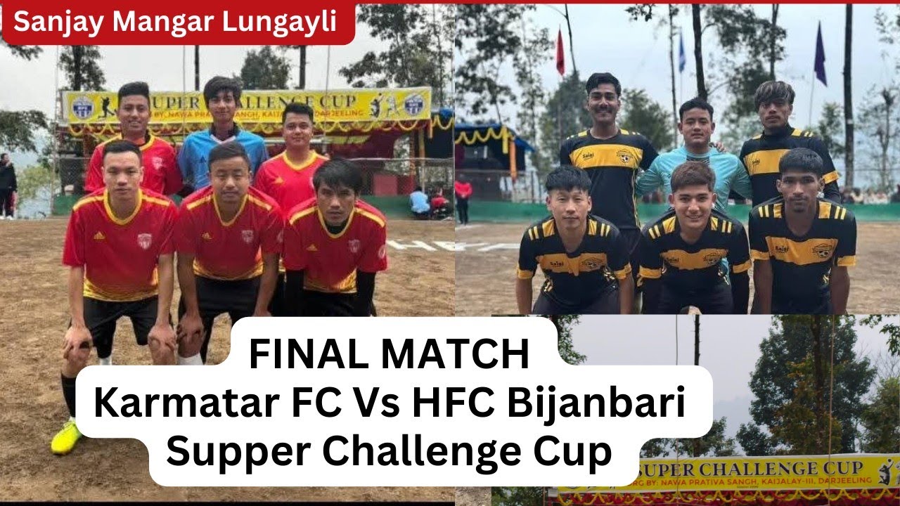 Karmatar FC Vs HFC Bijanbari in Final match of Super Challenge Cup ...