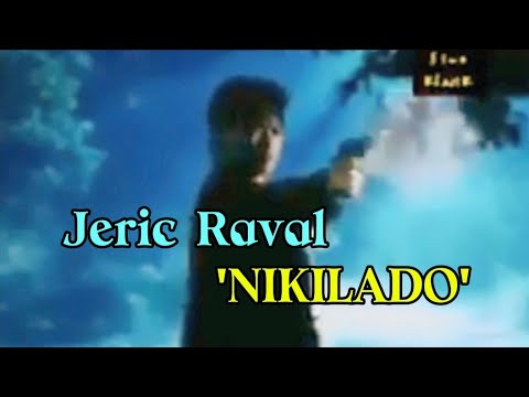 Nikilado, Jeric Raval