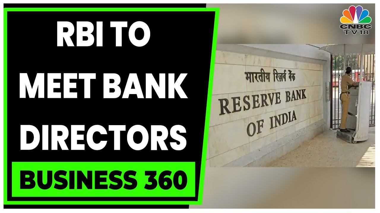 RBI To Meet Bank Directors To Address Governance Issues | Business 360 ...