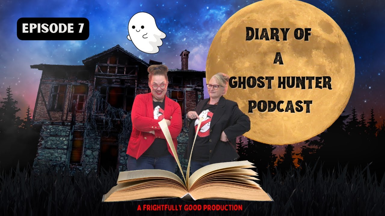Ep. 7 | Real life Ghost Hunters Anne & Renata, share what goes on ...