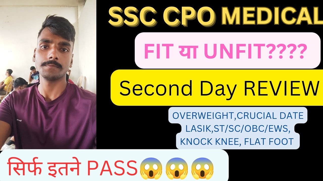 Ssc CPO MEDICAL.. Second Day review.. Crucial Date... Overweight l ...