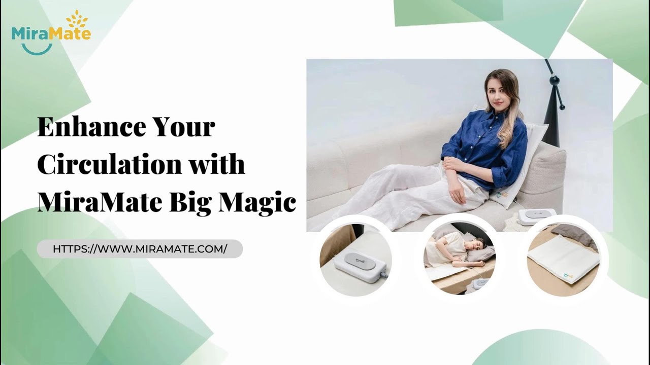 Enhance Your Circulation with MiraMate Big Magic - YouTube