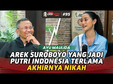 Ayu Maulida, Arek Suroboyo yang Jadi Putri Indonesia Terlama Akhirnya Nikah - Energi Disway Podcast