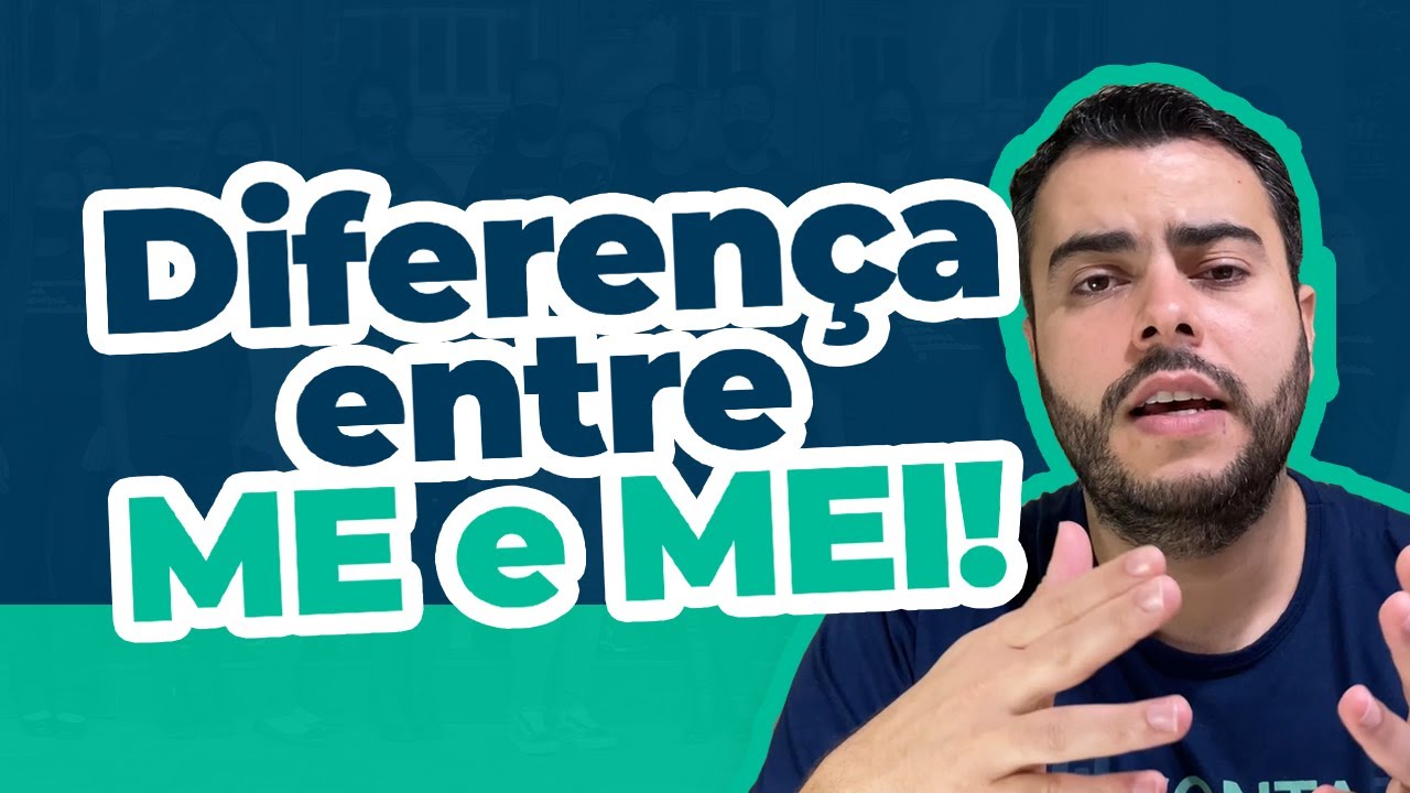 Qual a diferença entre ME e MEI? - YouTube