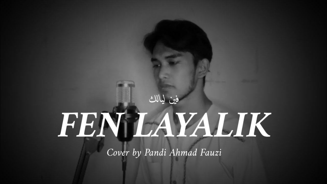 Fen Layalik - Fadel Chaker | Cover by Pandi Ahmad Fauzi - YouTube