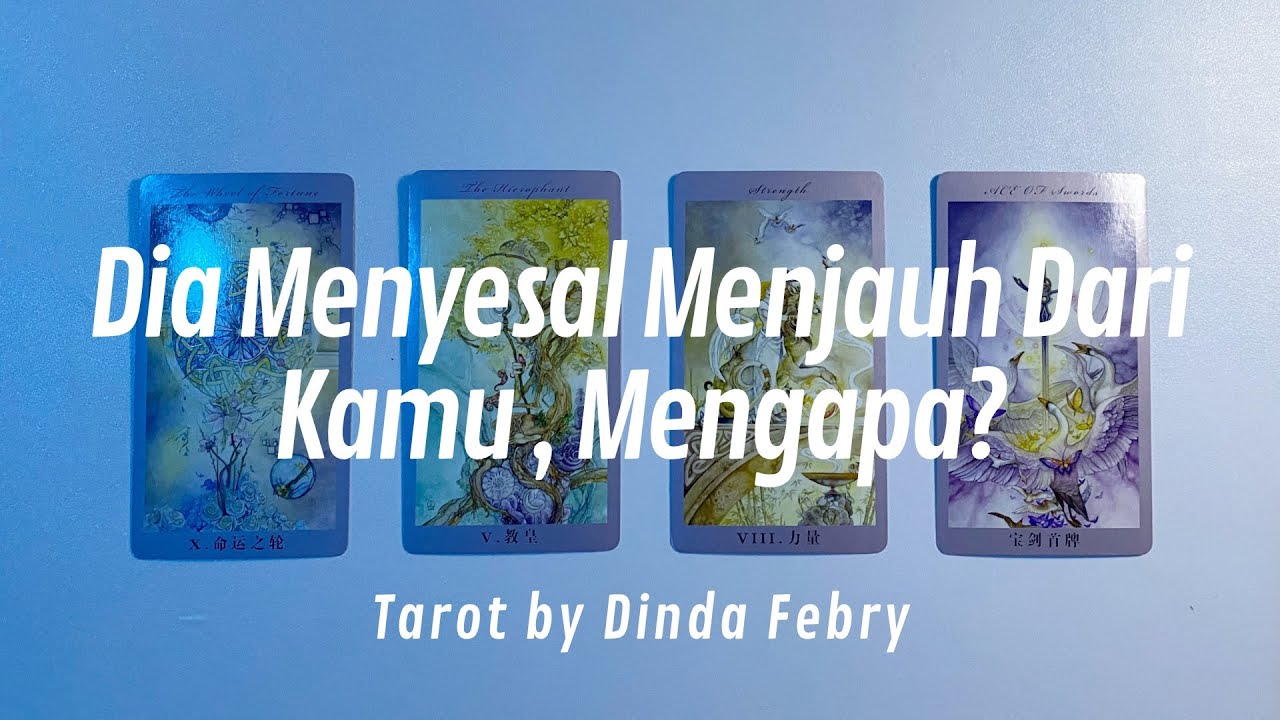 🔮Tarot | Dia Menyesal Menjauh Dari Kamu, Mengapa? 🔮 - YouTube