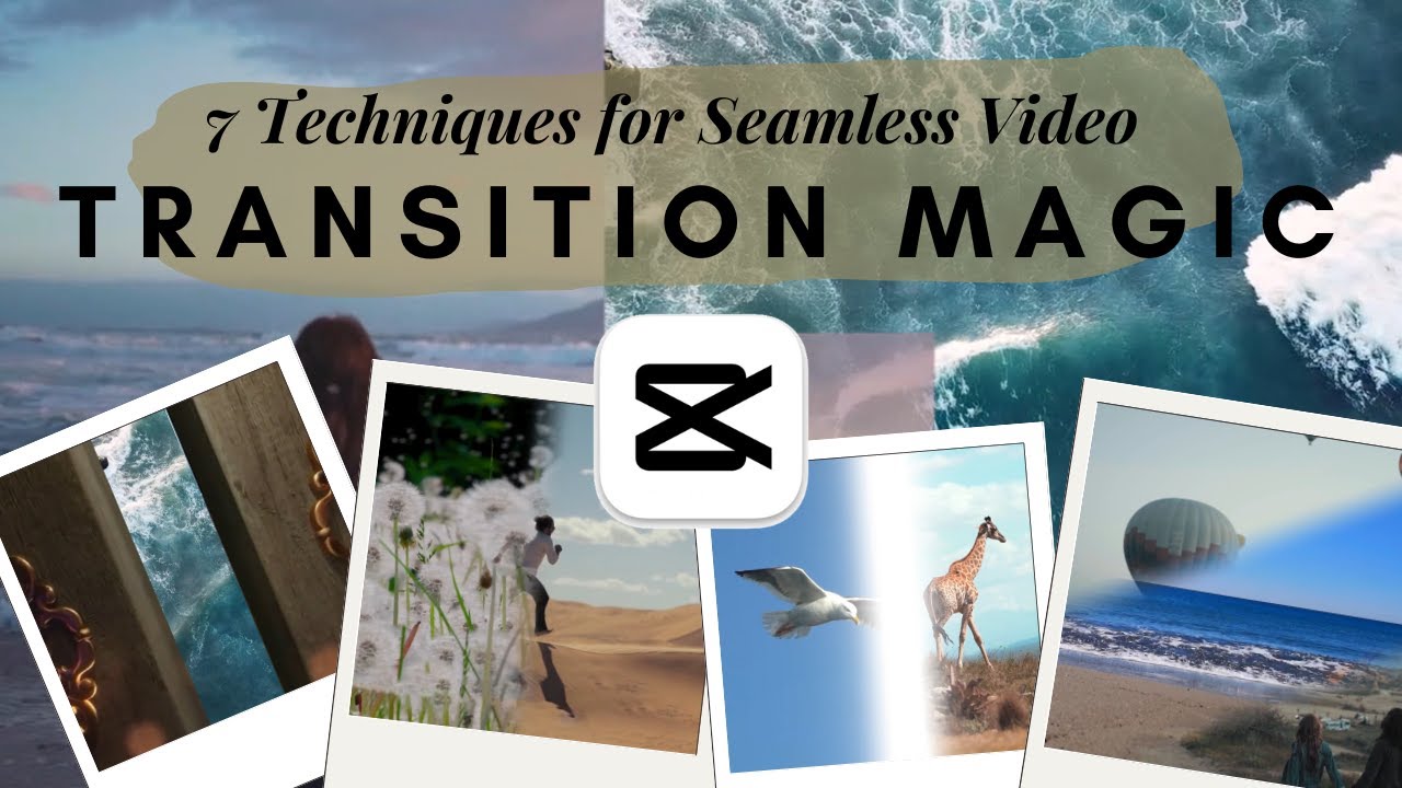 CapCut Transition Magic: 7 Techniques for Seamless Video Flow | CapCut ...