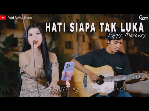 PUTRI ROVITA - HATI SIAPA TAK LUKA | Lagu Galau (Versi Akustik)