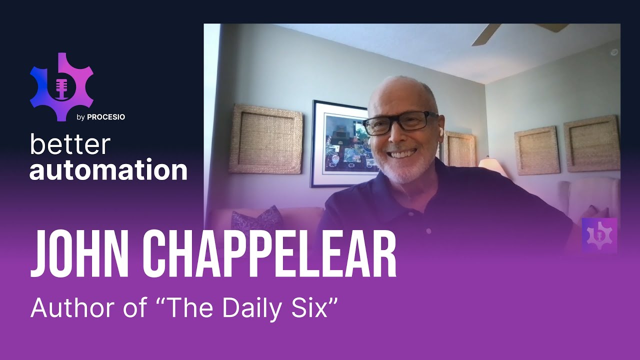 Better #Automation: John Chappelear - Author of "The Daily Six" - YouTube