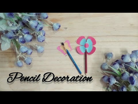 DIY Pencil Decorations ll How To Decorate Pencils ll Pencil Decor ...
