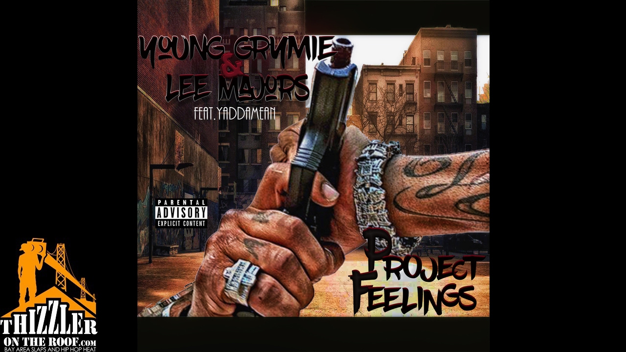 Young Grymie & Lee Majors ft. Yaddamean - Project Feelings [Thizzler ...