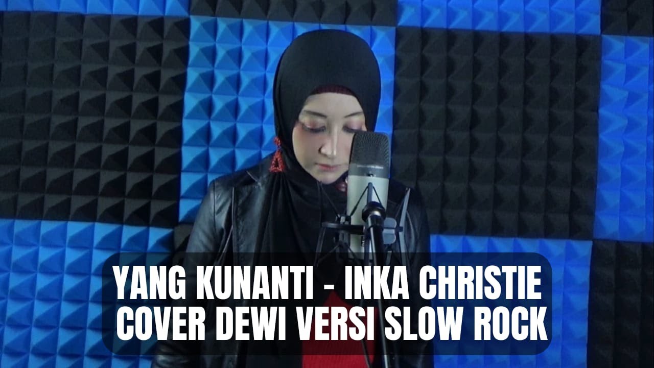 YANG KUNANTI - INKA CHRISTIE (COVER DEWI) VERSI SLOW ROCK - YouTube