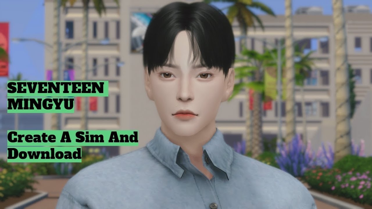Seventeen Mingyu Sims 4 CAS Download 세븐틴 민규 심즈4 - YouTube