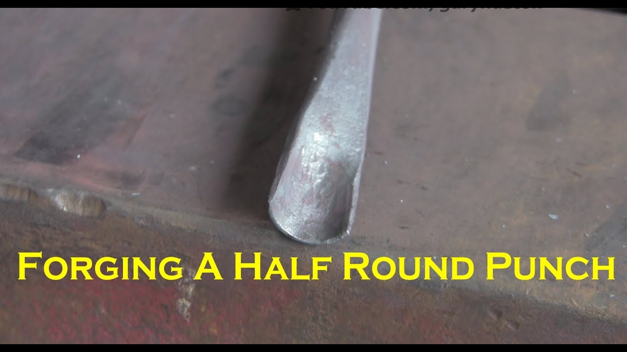 Forging a half round punch - YouTube