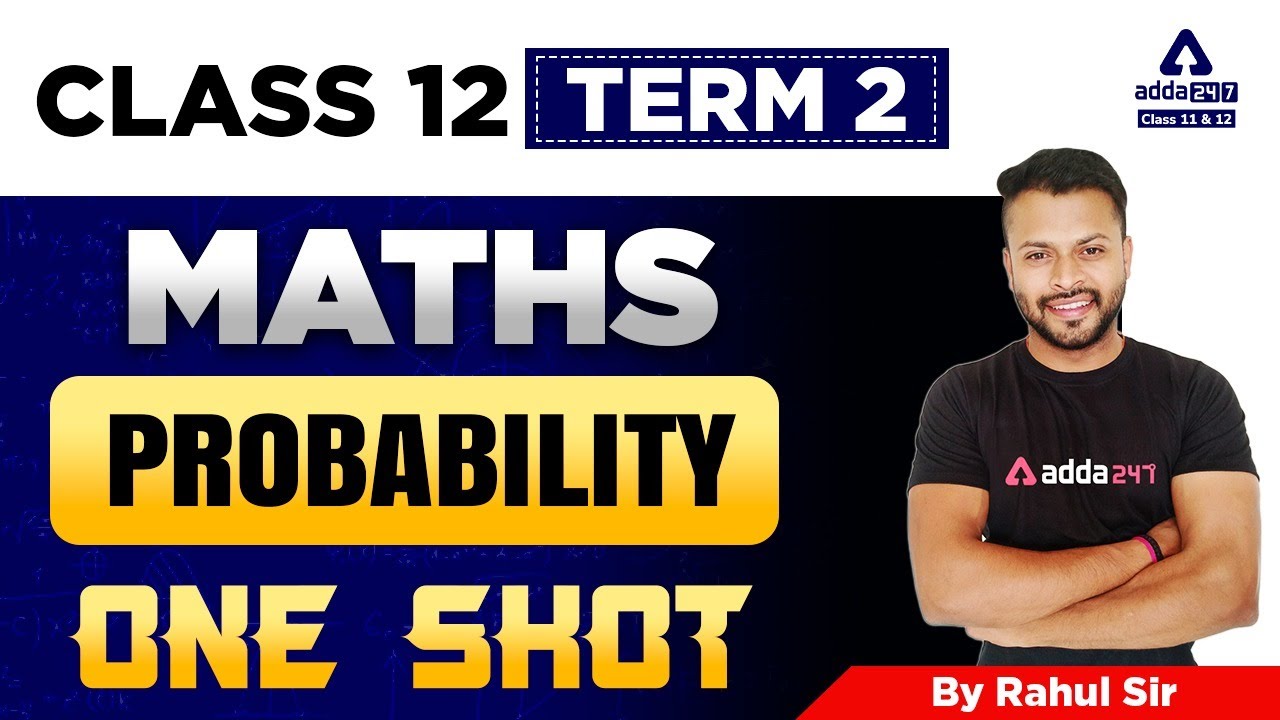 Probability Class 12 One Shot | Probability Class 12 Term 2 One Shot ...