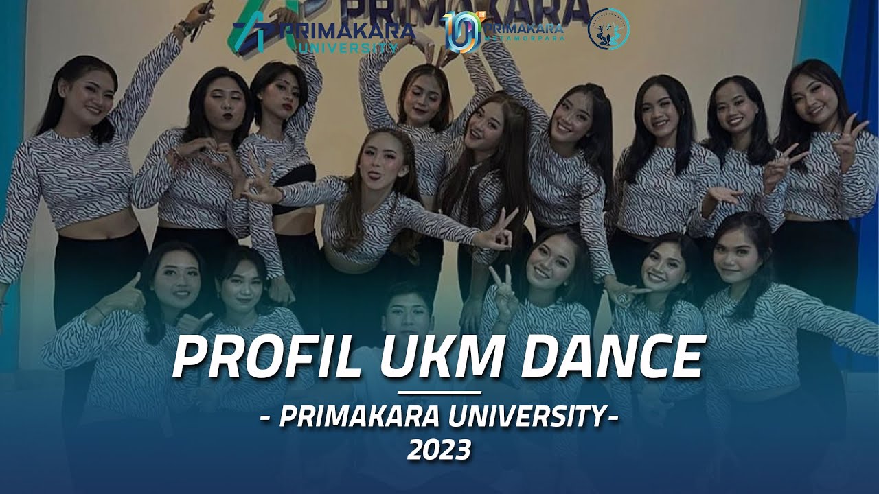 UKM | UNIT KEGIATAN MAHASISWA DANCE | PRIMAKARA UNIVERSITY - YouTube