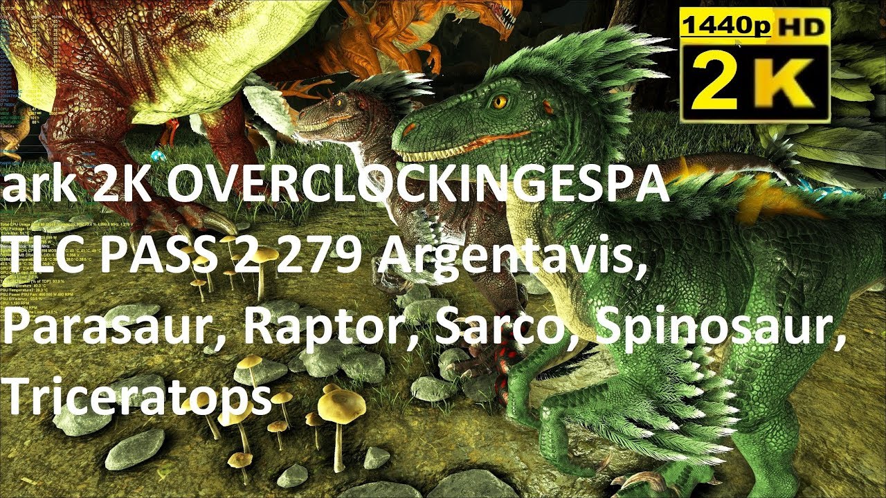 ark 2K OVERCLOCKINGESPA TLC PASS 2 279 Argentavis, Parasaur, Raptor ...