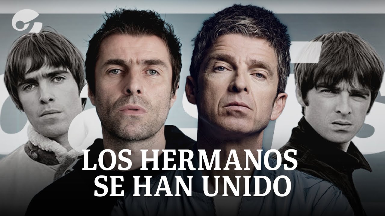 VUELVE OASIS: Las CLAVES del REGRESO DE LOS HERMANOS GALLAGHER que ...