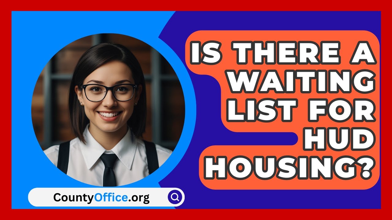 Is There A Waiting List For HUD Housing? - CountyOffice.org - YouTube