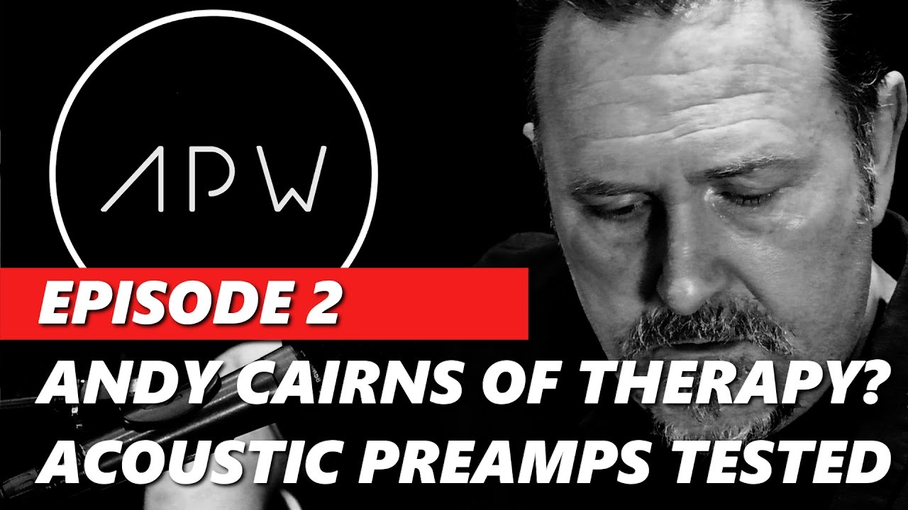 The APW Episode 2: Andy Cairns Sessions & Interview + Boss, Fishman and ...