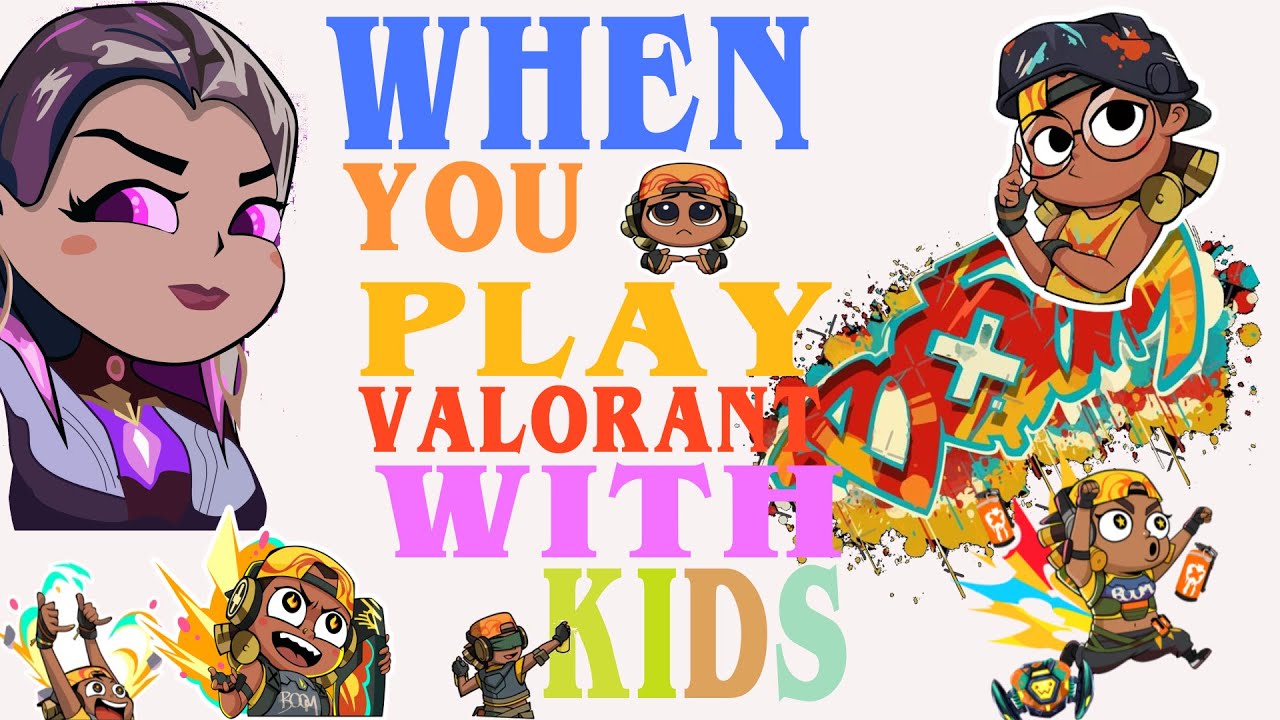 WHEN YOU PLAY VALORANT WITH KIDS - YouTube